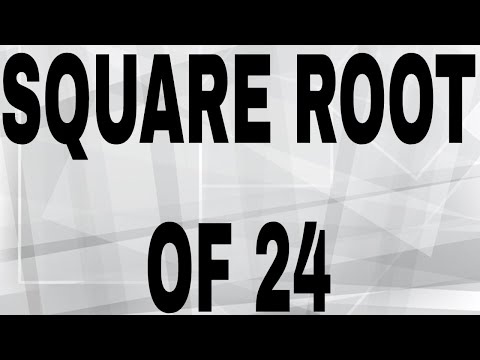 SQUARE ROOT OF 24