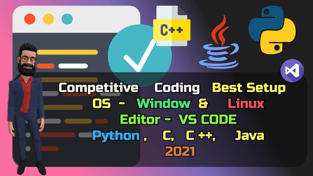 Competitive Coding| Best Setup| Window & Linux| Python, C,C++,Java| 2021
