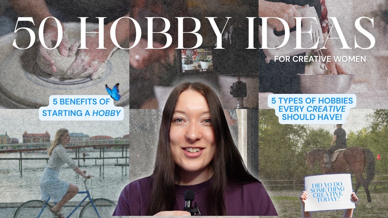 50 HOBBY IDEAS FOR CREATIVE WOMEN