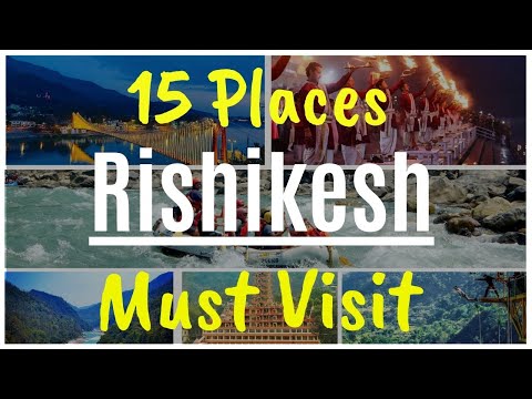 Rishikesh Top 15 Places Must Visit || Things To Do In Rishikresh || Rishikesh Tourism || Uttarakhand