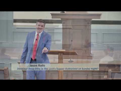 Jason Rollo & John Hall - Is the Lords Supper Authorized on Sunday Night?