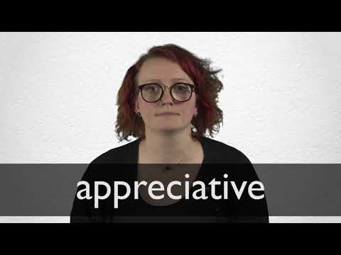 APPRECIATIVE definition in American English | Collins English Dictionary