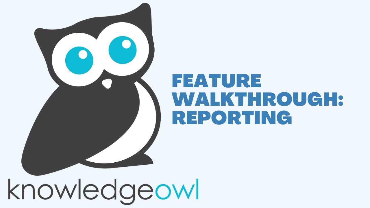 KnowledgeOwl Feature Walkthrough: Reporting