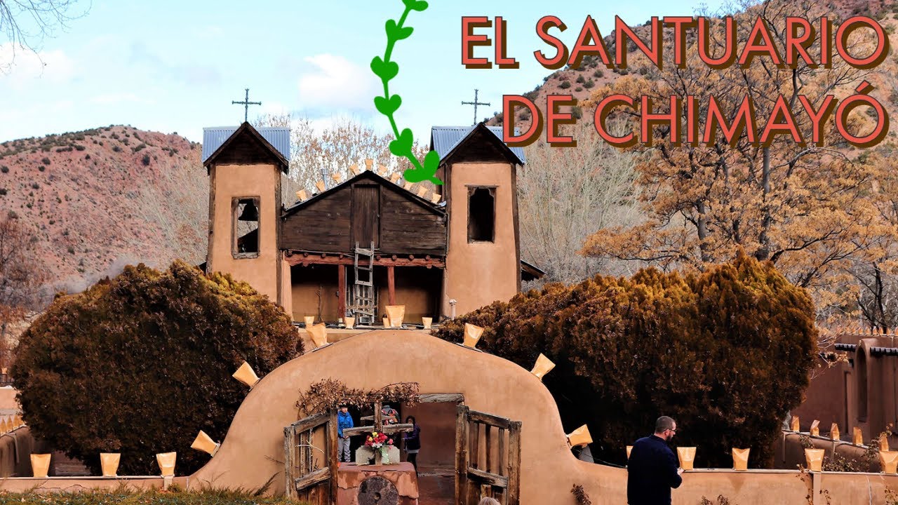 El Santuario de Chimayó - Holy Dirt!