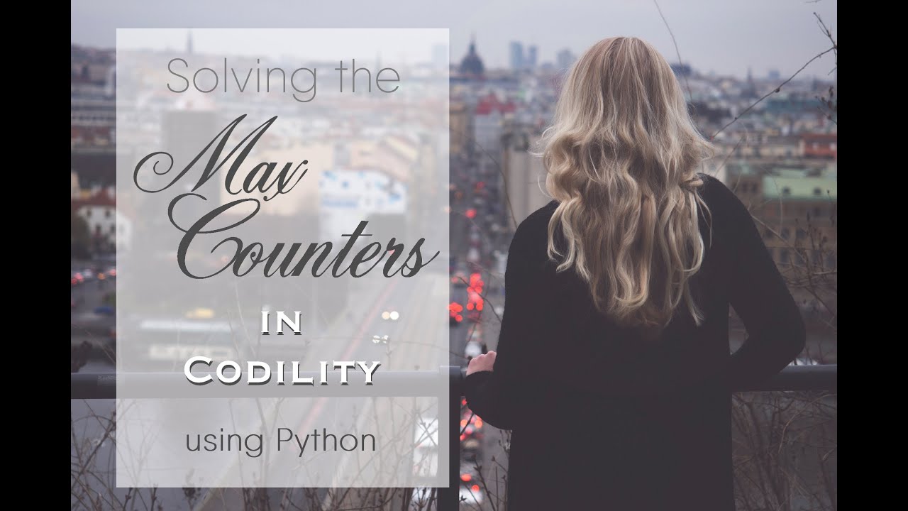 MaxCounter Codility Test Explained – Full Explanation Tutorial for Max Counters | Python Learning