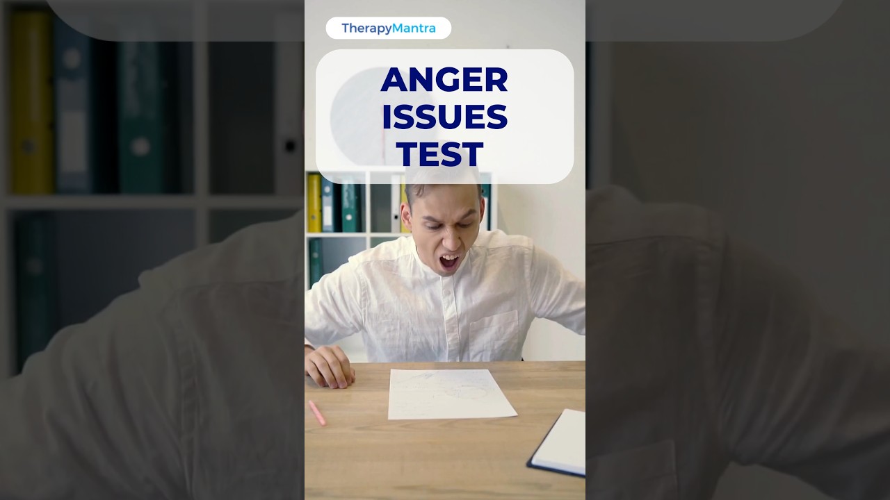 Do I have Anger Issues? | Anger Issues Test