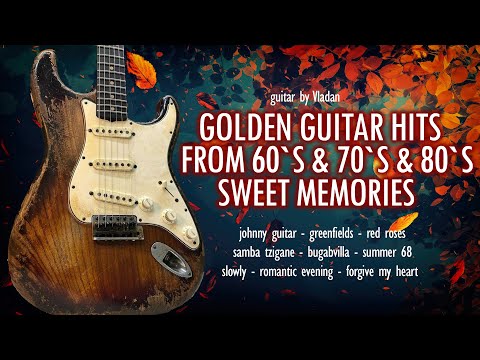 Golden Guitar Hits From 60`s 70`s % 80`s - Sweet Sweet Memories