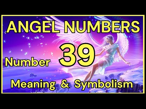 Angel Number 39 – Meaning and Symbolism 💕