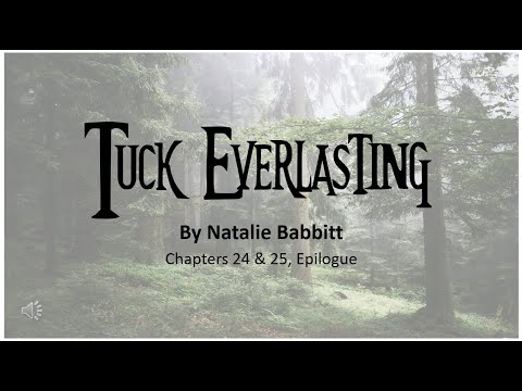 Tuck Everlasting: Chapters 24-25, Epilogue