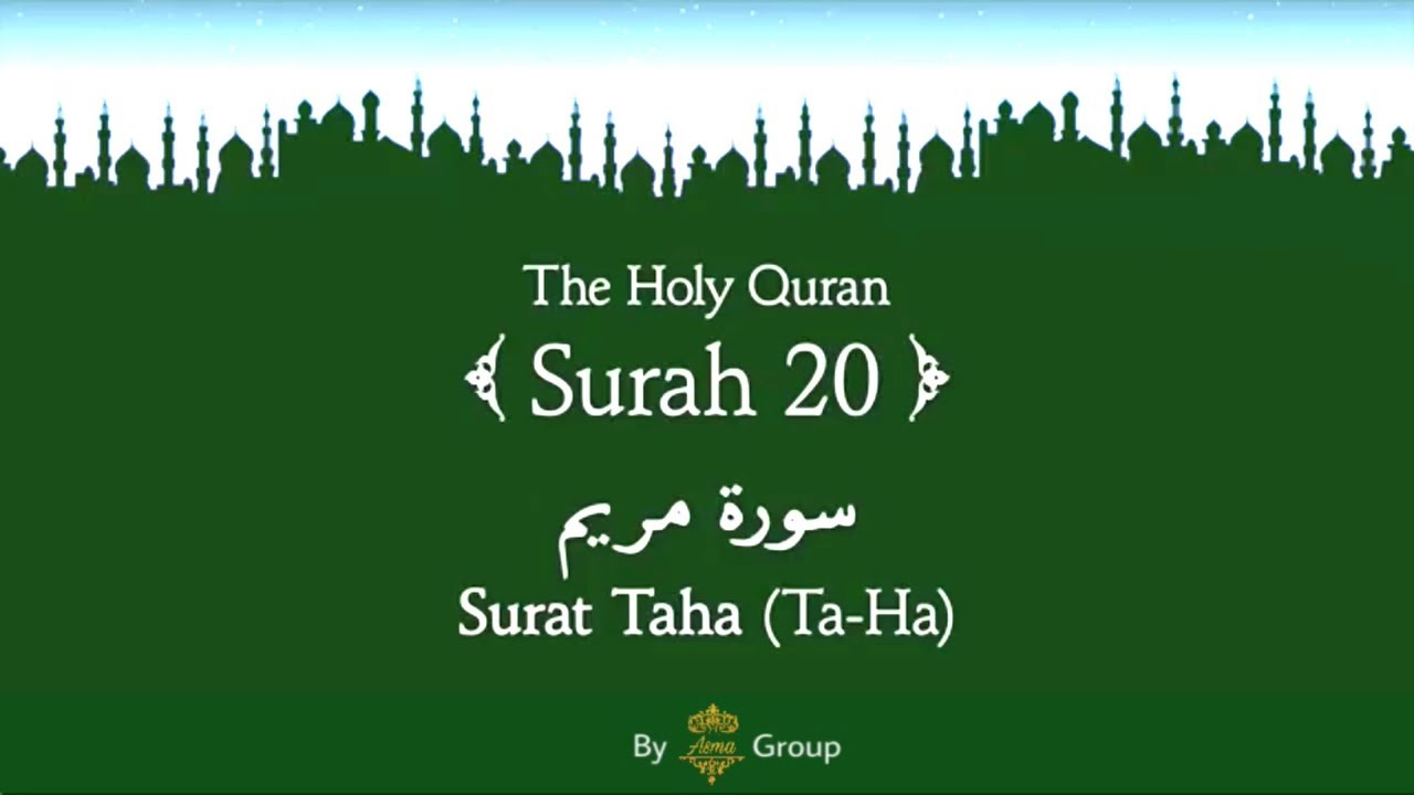 Quran in English Surah 20 Taha Ta Ha Arabic and English Translation
