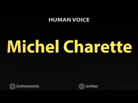 How To Pronounce Michel Charette