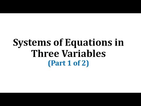 System of Equations in Three Variables: Part 1 of 2 | Math Help from ...