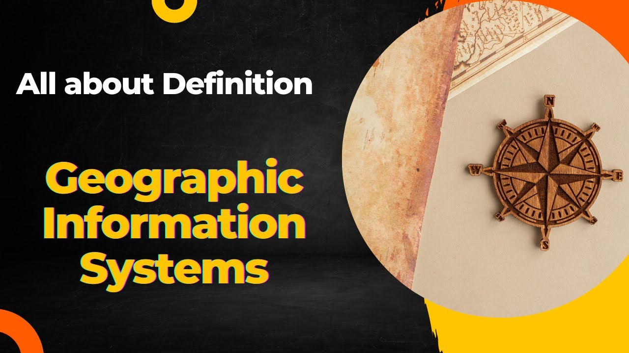 Geographic Information Systems (GIS)