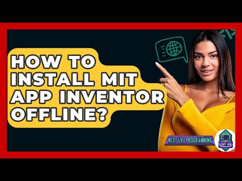 How To Install MIT App Inventor Offline? - Next LVL Programming