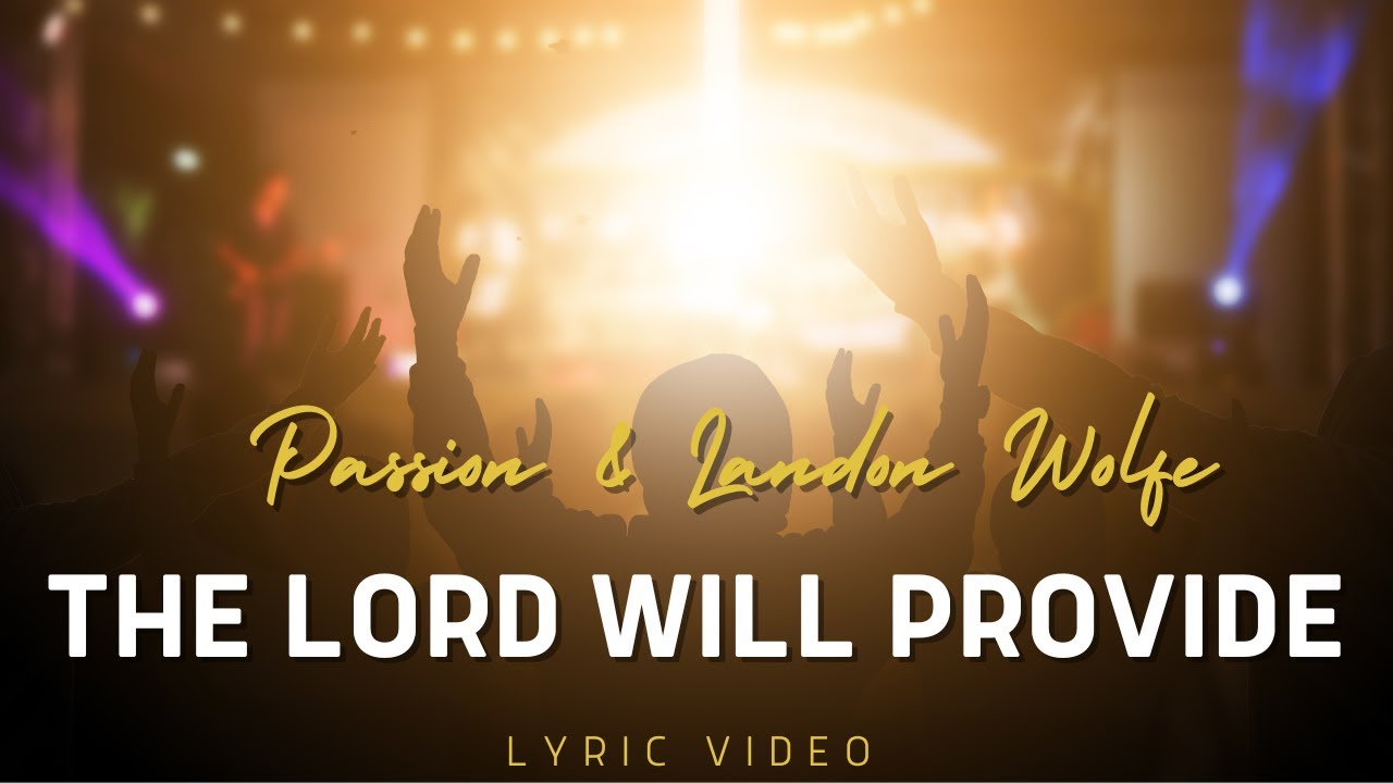 The Lord Will Provide Lyrics - Shane & Shane | ZionLyrics