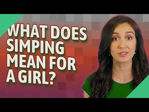 What does Simping mean for a girl?