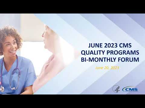 June 2023 CMS Quality Program Bi-Monthly Forum