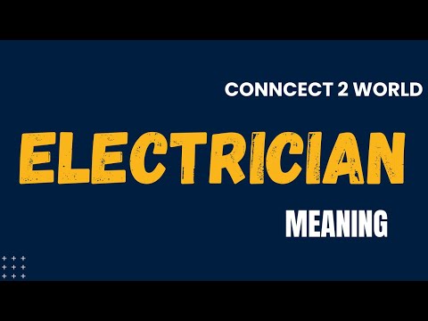 What Does electrician  Means || Meanings And Definitions With Example in ENGLISH