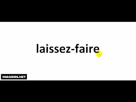 French pronunciation = laissez faire