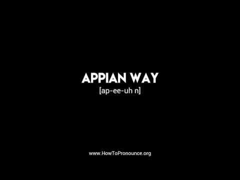 How to Pronounce "appian way"