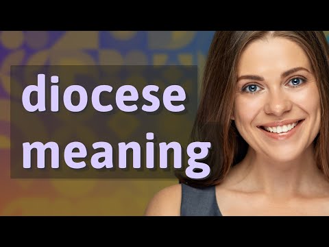 Diocese | meaning of Diocese