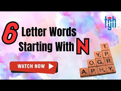 Know The 6 Letter Words Starting With N Their Meaning & Examples