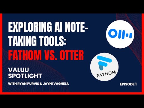 Exploring AI Note-taking Tools: Fathom VS Otter