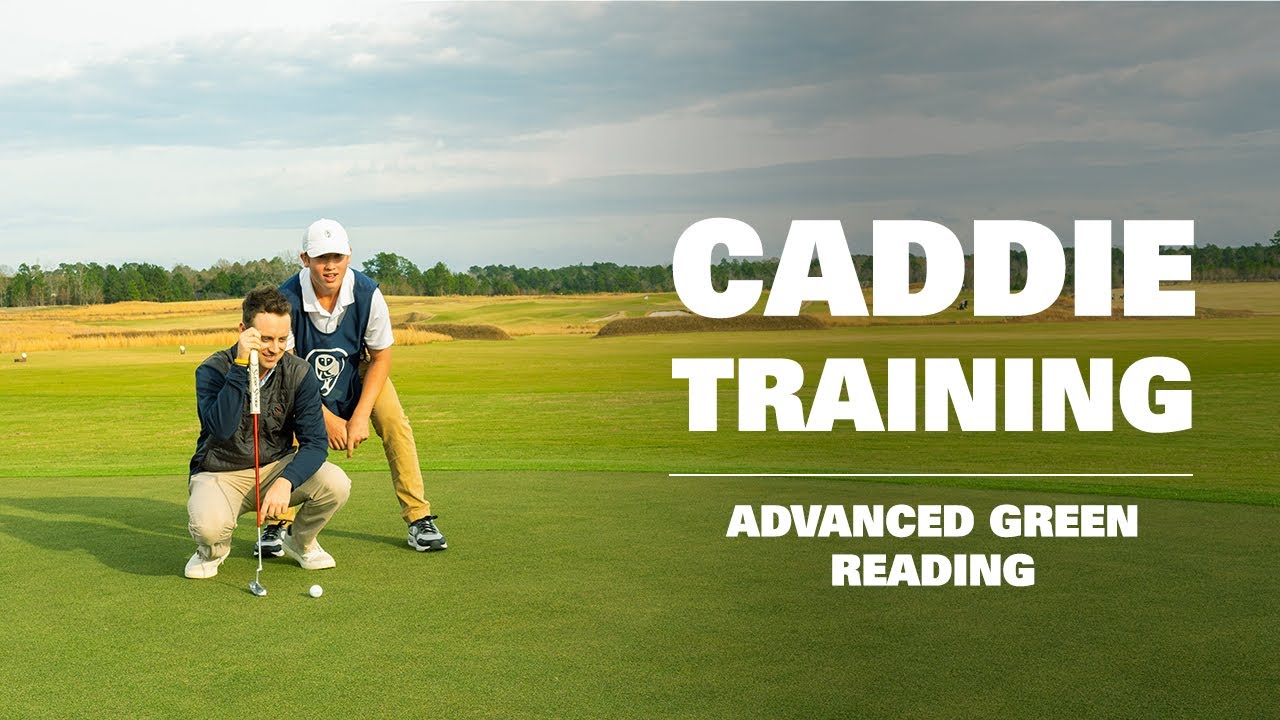 Caddie Training: Advanced Green Reading