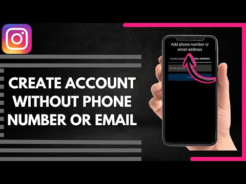 How To Create Instagram Account Without Phone Number Or Email