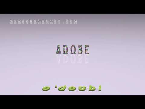 adobe - pronunciation + Examples in sentences and phrases