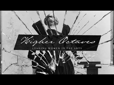 Leading Women in the Arts | Higher Octaves