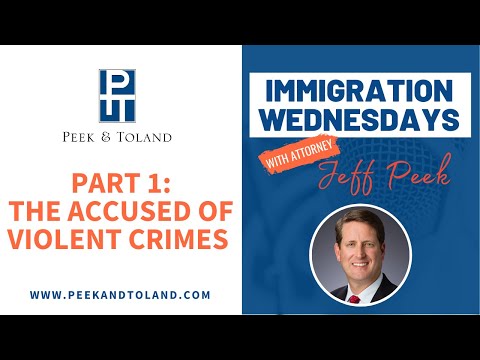 Part 1: The Accused of Violent Crimes | Immigration Wednesdays