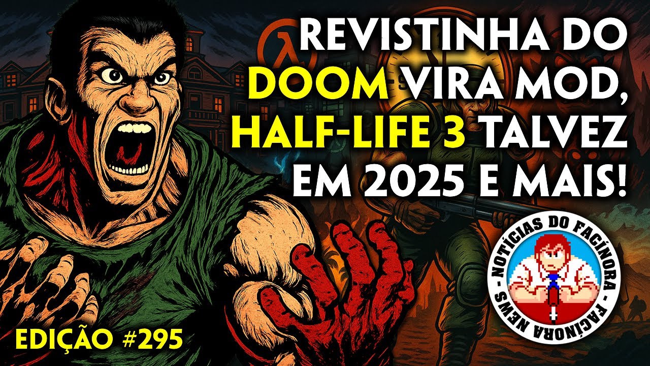 Mods Doom Comic 96 e Blitz pra Doom, suposto Half-Life 3 em 2025 e mais [Notícias do Facínora #295]