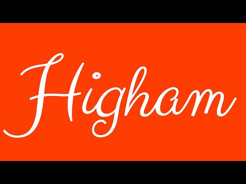 Learn how to Write the Name Higham Signature Style in Cursive Writing