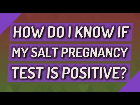 How do I know if my salt pregnancy test is positive?