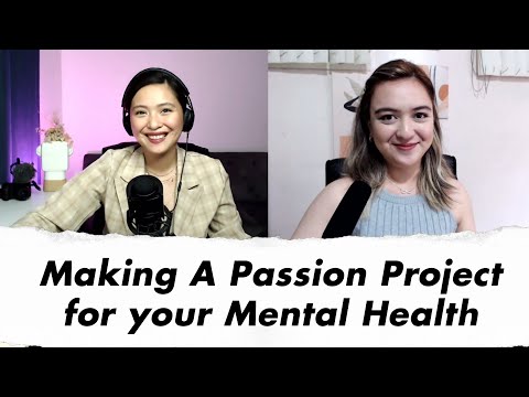Passion Projects & Your Mental Health ft. Mica Gonzalez | Ep. 74