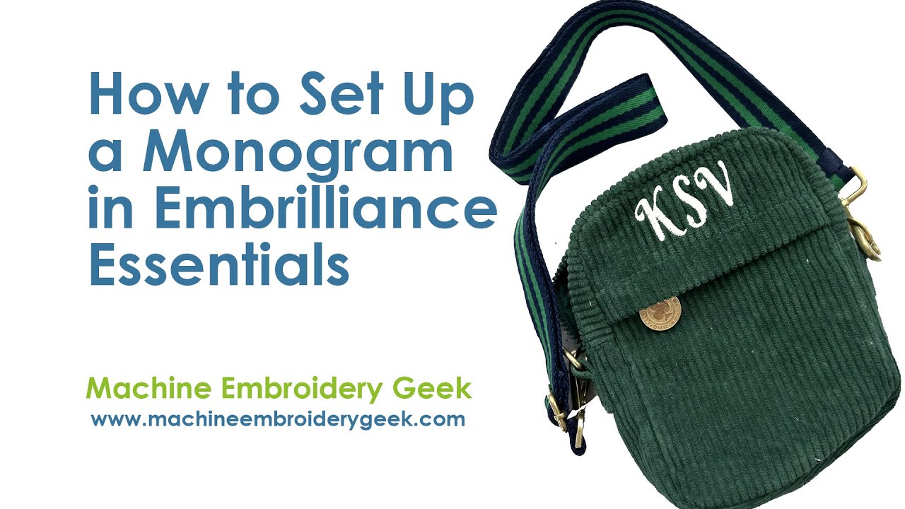 Setting up a monogram to stitch on your embroidery machine is easy with Embrilliance Essentials.