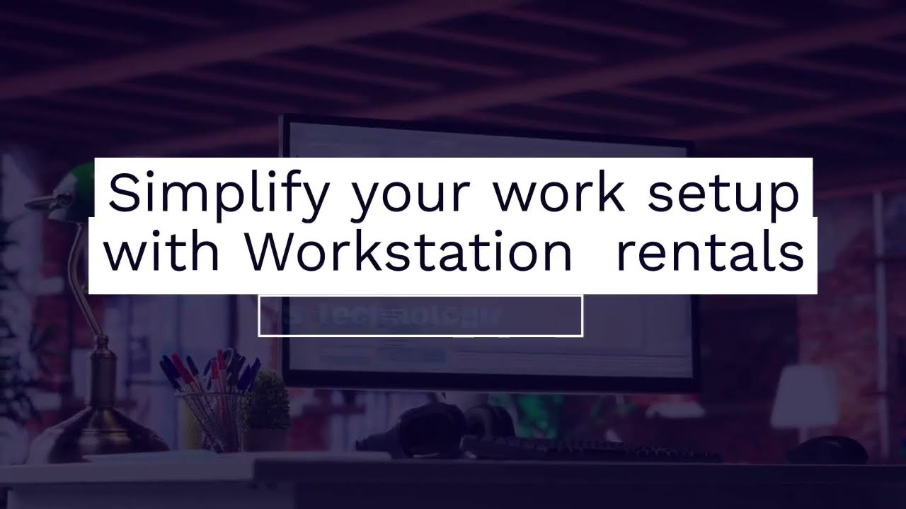 Simplify Your Work Setup with Workstation Rentals