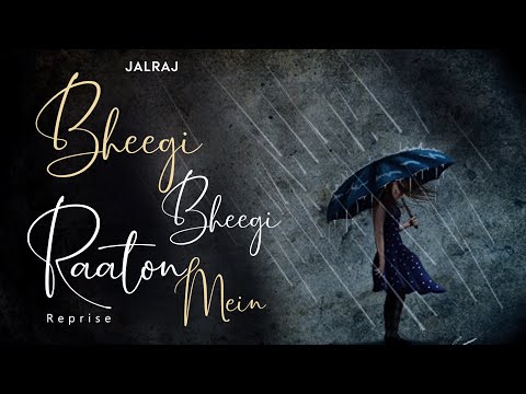 Bheegi Bheegi Raaton Mein (Reprise) | JalRaj | Adnan Sami | Latest Hindi Covers 2021