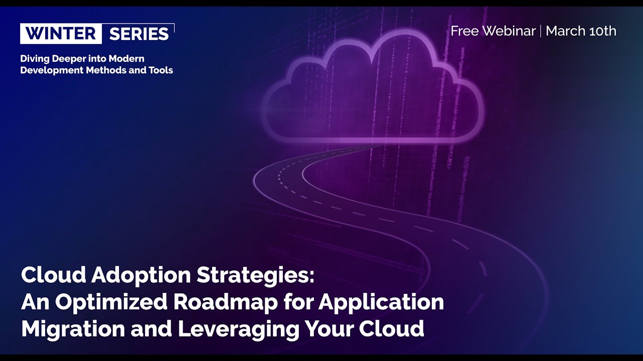 Cloud Adoption Strategies  An Optimized Roadmap for Application Migration and Leveraging Your Cloud