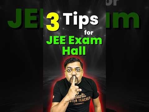 3 Best Tips to Ace JEE in the Exam Hall!🚀#jee #jeemains #jeeadvanced #shorts #education #iitjee #iit
