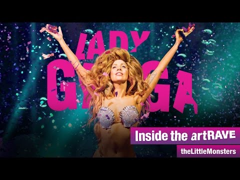 Lady Gaga Inside the artRAVE: theLittleMonsters (Episode 3)