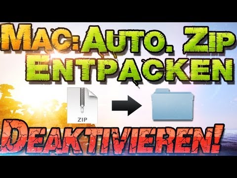 NUR MAC: Automatisches Zip Datei entpacken deaktiveren (bei downloads) - German Deutsch