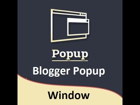 How to create popup window for blogger?
