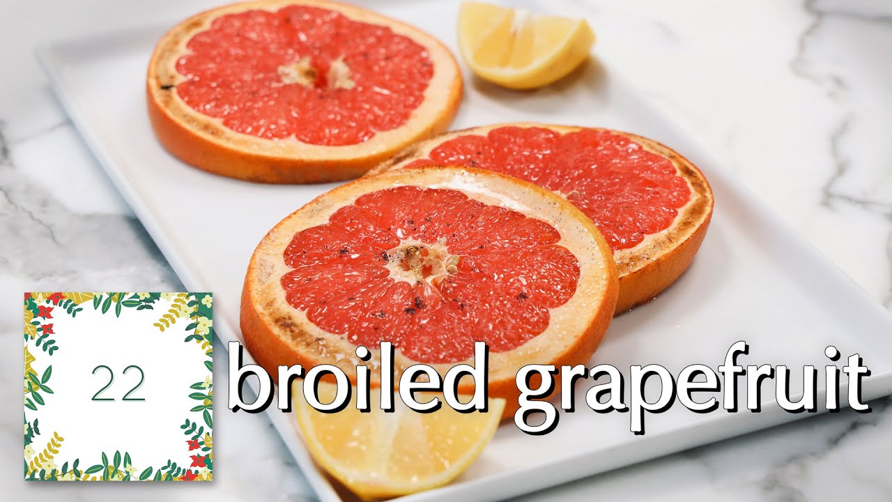 Broiled Grapefruit: Holiday 2020 Countdown!