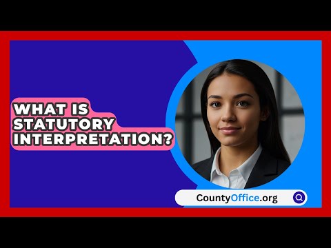What Is Statutory Interpretation? - CountyOffice.org