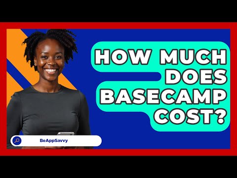 How Much Does Basecamp Cost? - Be App Savvy