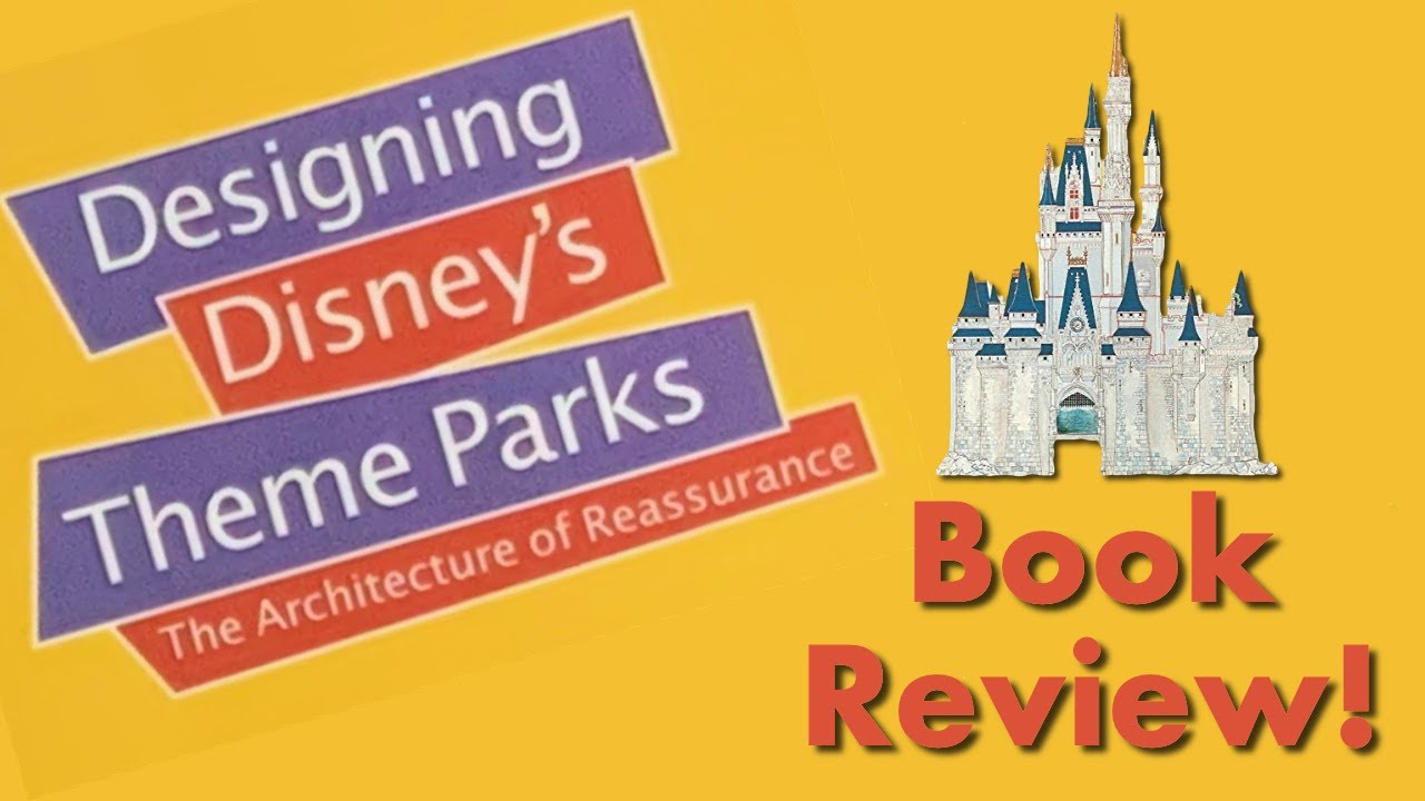 Designing Disney’s Theme Parks by Karal Ann Marling Book Review