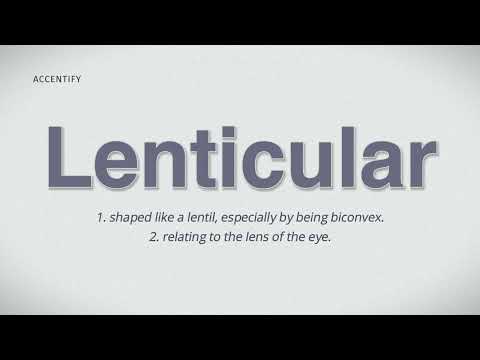 Lenticular (Pronunciation and Meaning)