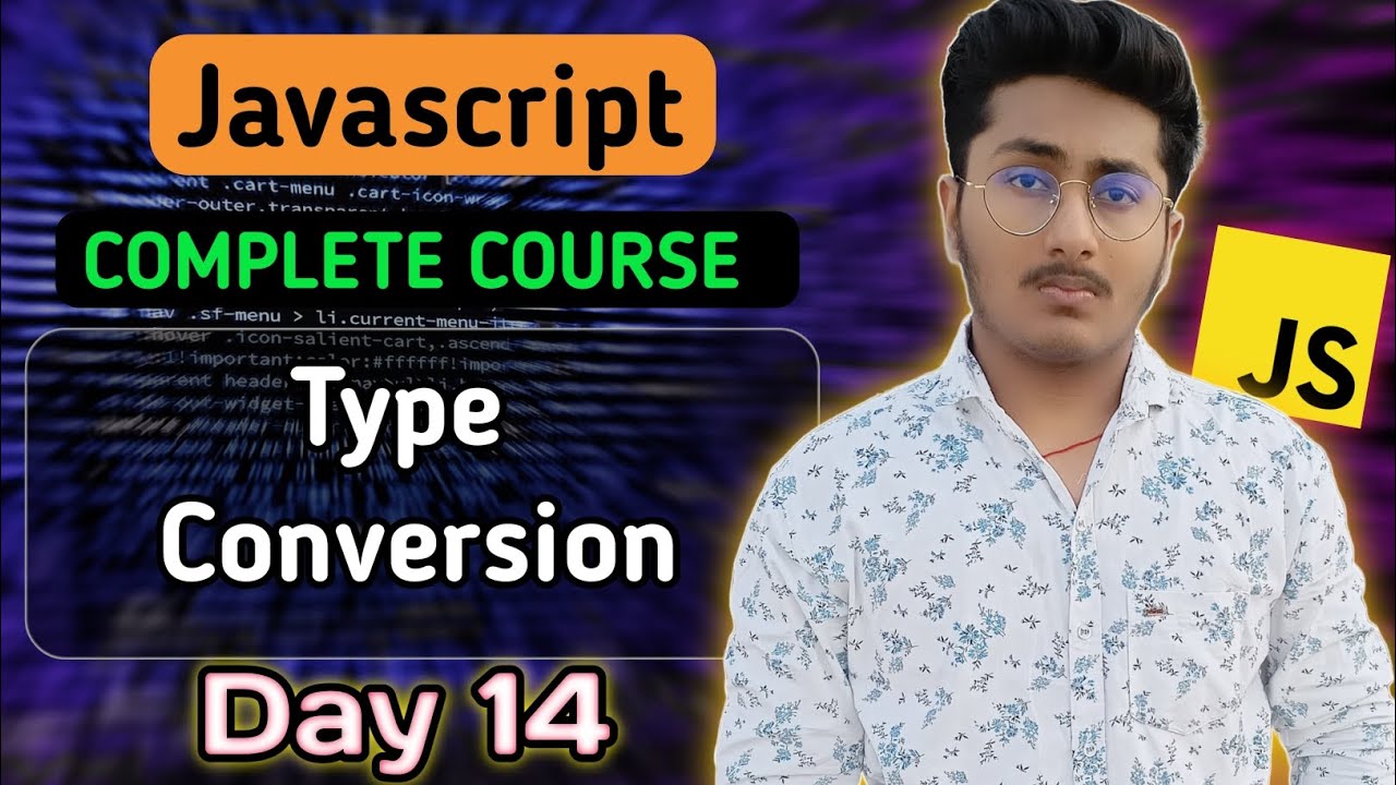 Type Conversion in JavaScript | JavaScript Tutorial In Hindi #14